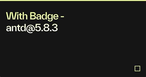 With Badge Antd583 Codesandbox