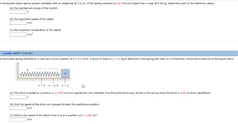 Solved A Horizontal Object Spring System Oscillates With An Chegg