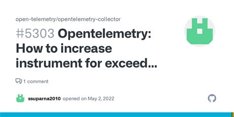 opentelemetry how to increase instrument for exceeded the maximum