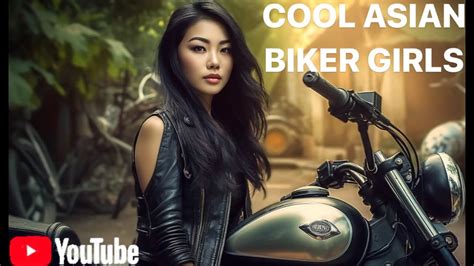 Asian Biker Girls Youtube