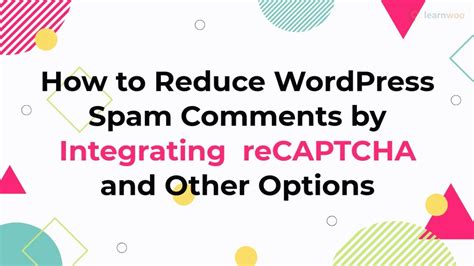 How to Reduce WordPress Spam Comments by Integrating reCAPTCHA - YouTube