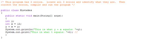 this program has 3 errors locate all 3 errors and