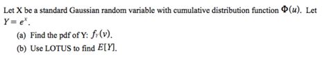 solved let x be a standard gaussian random variable with