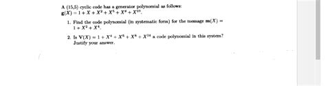 Solved A 155 Cyclic Code Has A Generator Polynomial As