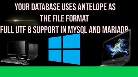 Your Database Uses Antelope As The File Format Full Utf 8 Support In Mysql And Mariadb Youtube