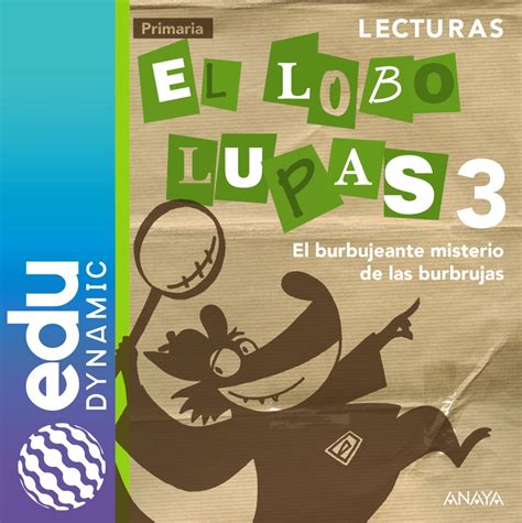 Lecturas El Burbujeante Misterio De Las Burbrujas Edudynamic