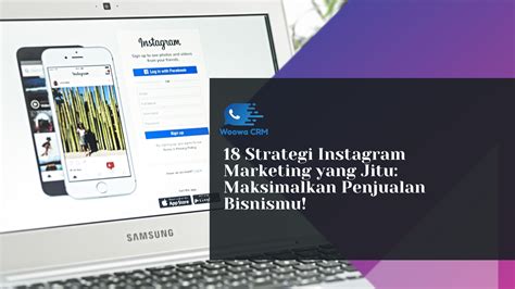 18 Strategi Instagram Marketing Yang Jitu Maksimalkan Penjualan