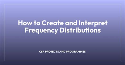 How To Create And Interpret Frequency Distributions • Csr Education