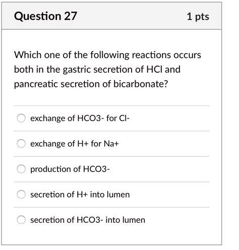Question 27 1 Pts Which One Of The Following Reactions Occurs Both In