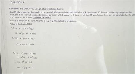 Solved Comparing Two Variance Using 5 Step Hypothesis