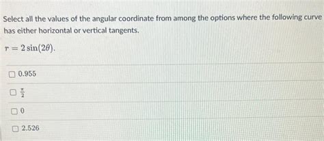Solved Select All The Values Of The Angular Coordinate From