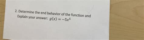 Solved Determine The End Behavior Of The Function And