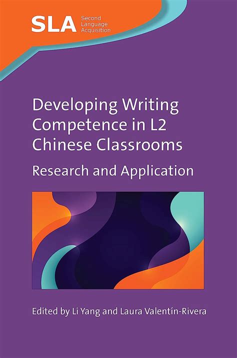 Developing Writing Competence In L2 Chinese Classrooms Research And