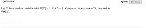 solved let x be a random variable with e[x] 1 e[x2] 9