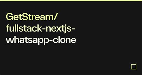 Getstreamfullstack Nextjs Whatsapp Clone Codesandbox