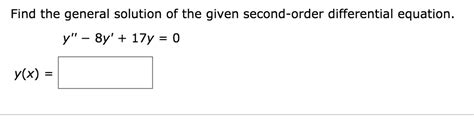 Solved Find The General Solution Of The Given Second Order