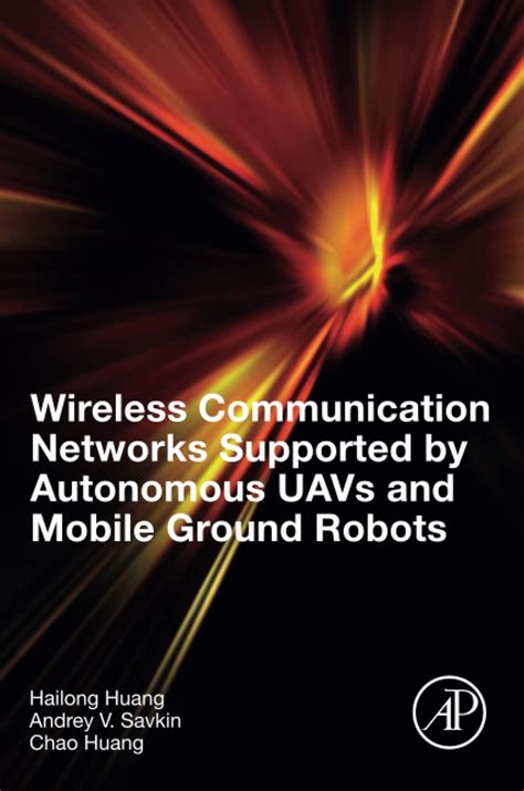 Wireless Communication Networks Supported By Autonomous Uavs And Mobile Ground Robots Pdf Epub