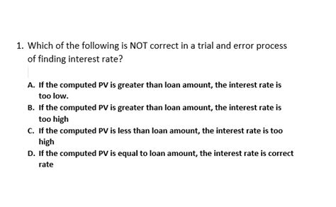 Solved 1 Which Of The Following Is Not Correct In A Trial
