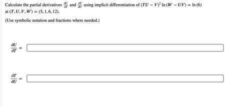 Solved Ju Calculate The Partial Derivatives And Using