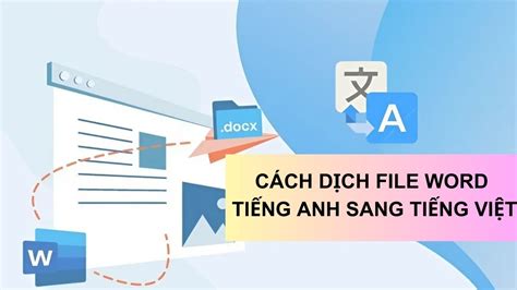 Cách Dịch File Word Tiếng Anh Sang Tiếng Việt Nhanh Chóng
