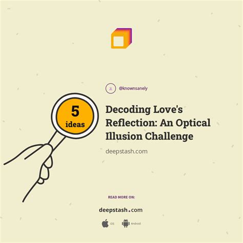 Decoding Loves Reflection An Optical Illusion Challenge Deepstash