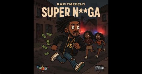 ‎super Nigga Single Album By Rapitmeechy Apple Music