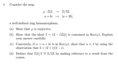 Solved Consider the map φ Z i a biZ Z a b a Chegg