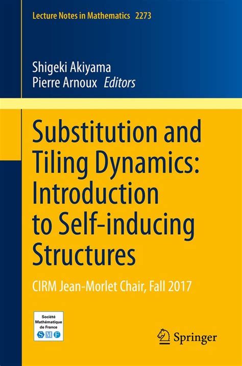 lecture notes in mathematics 2273 substitution and tiling dynamics