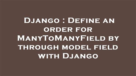 Django Define Models At Anna Octoman Blog