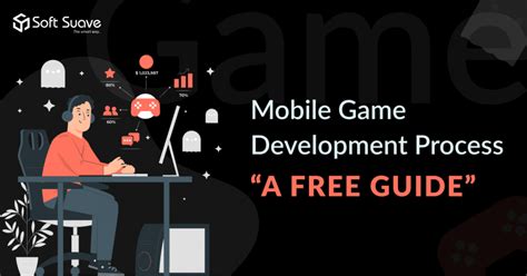 Mobile Game Development Process A Free Guide