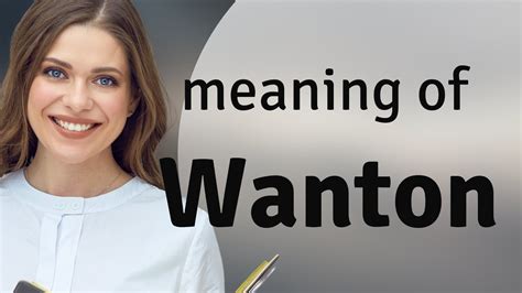 Wanton — What Is Wanton Definition Youtube