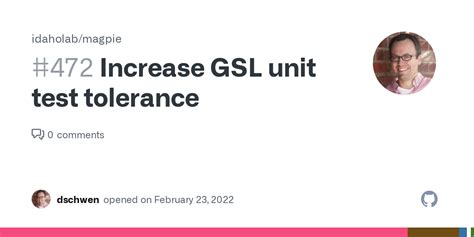increase gsl unit test tolerance · issue 472 · idaholab magpie · github