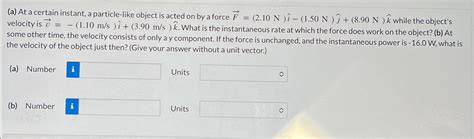 Solved A ﻿at A Certain Instant A Particle Like Object Is