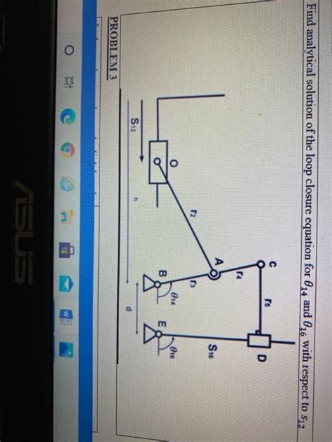 Solved Find Analytical Solution Of The Loop Closure Equation Chegg Com