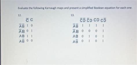 Solved Evaluate The Following Karnaugh Maps And Present A