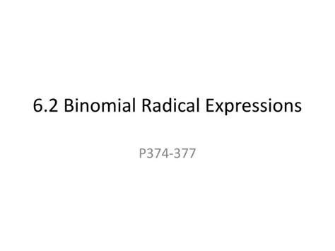Ppt 62 Binomial Radical Expressions Powerpoint Presentation Free Download Id1894028
