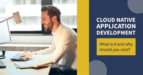 Cloud Native Application Development The Future Of Software