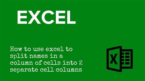 How To Use Excel To Split Names In A Column Of Cells Into 2 Separate Cell Columns Youtube
