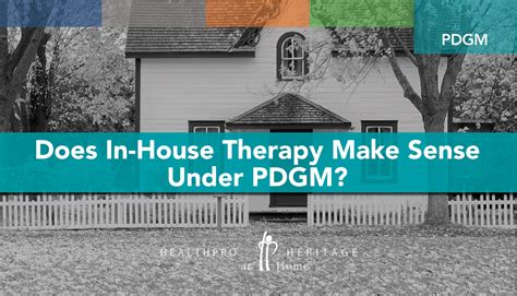 Does In House Therapy Make Sense Under Pdgm