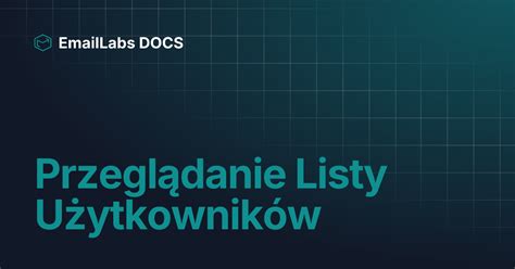 przeglądanie listy użytkowników emaillabs docs