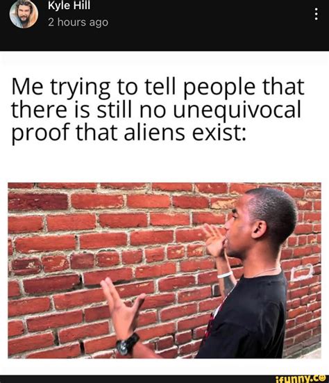 Proof Memes Best Collection Of Funny Proof Pictures On Ifunny