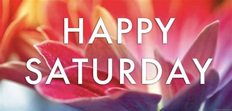 Happy Saturday Wallpapers Wallpaper Cave