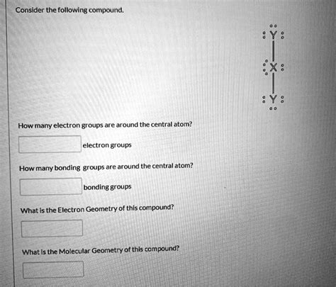 Solved Consider The Following Compound How Many Electron Groups Are