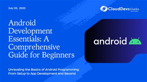 Android Development Essentials A Comprehensive Guide For Beginners