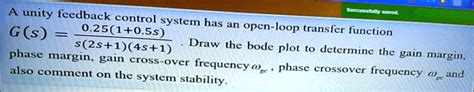 A Unity Feedback Control System Has An Open Loop Transfer Function Gs 025105ss2s1