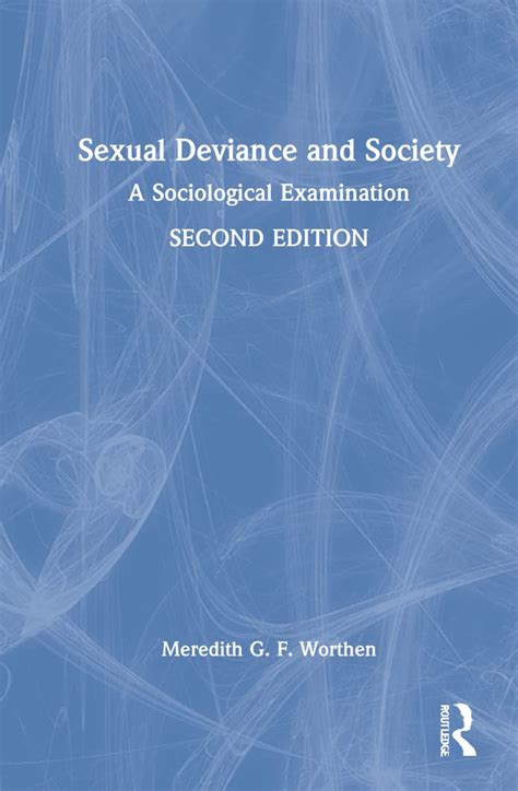 Sexual Deviance And Society 9780367539412 Worthen
