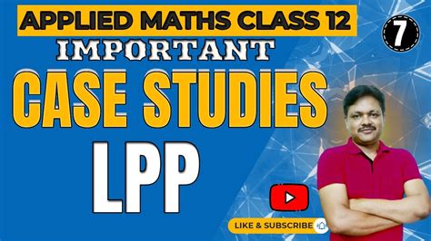 Case Studies Linear Programming Lpp Applied Mathematics Class 12