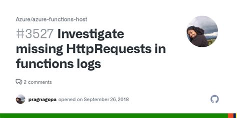 Investigate Missing Requests In Functions Logs · Issue 3527 · Azureazure Functions Host