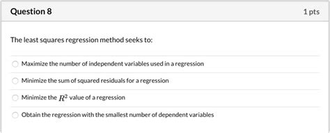 solved question 8 1 pts the least squares regression method
