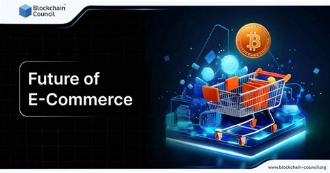 Future Of E Commerce How Blockchain Technology Is Leading The Way Blockchain Council